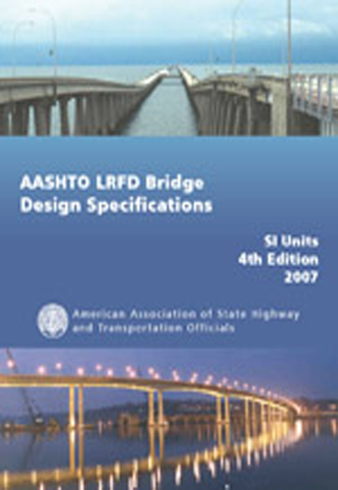 AASHTO LRFD Bridge Design Specifications-SI Units-4th edition-2007